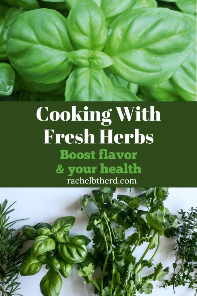 Cooking With Herbs: Boost Flavor and Your Health - Rachel B The RD